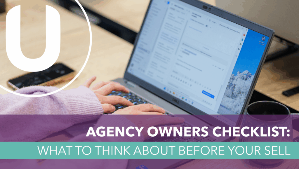 Agency Owners Checklist: What to Think About Before You Sell - Umega
